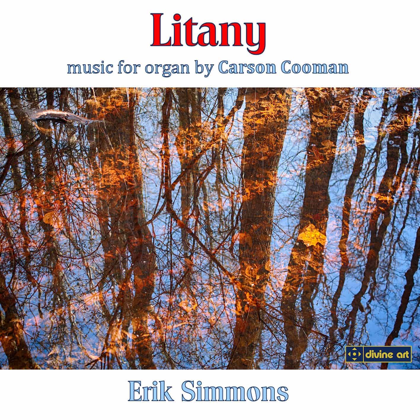 Litany - Organ Music by Carson Cooman | Divine Art Recordings